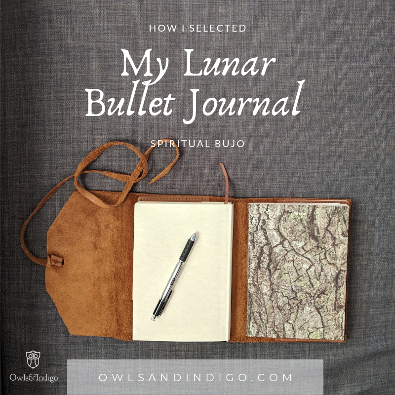 How I Selected My Lunar Bullet Journal Spiritual BUJO – Owls&Indigo