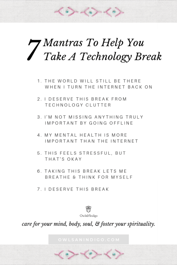 7 Mantras To Help You Take A Technology Break – Owls&Indigo