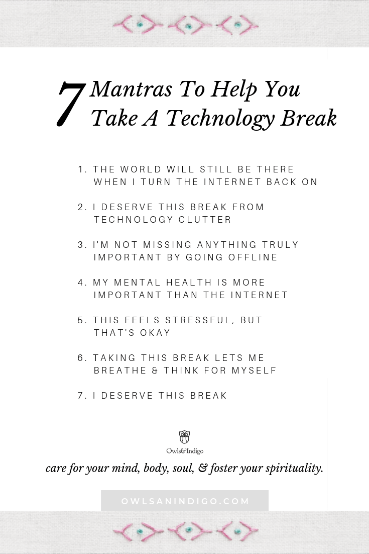 7 Mantras To Help You Take A Technology Break – Owls&Indigo
